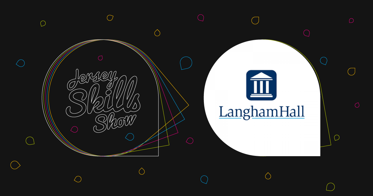 Jersey Skills Show | Langham Hall Fund Management (Jersey) Limited